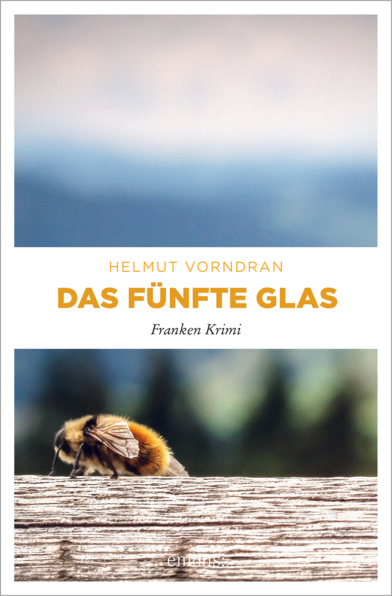Das fünfte Glas | Helmut Vorndran | Emons Verlag