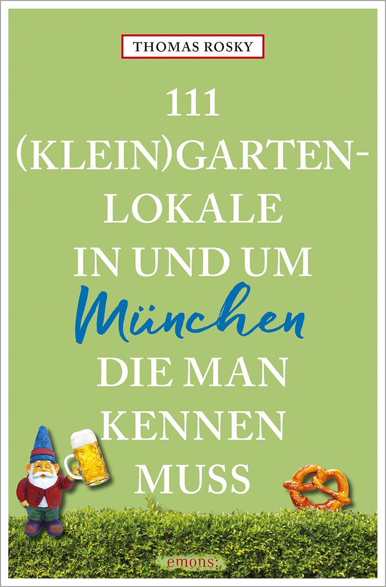 111 (Klein)Gartenlokale in und um München, die man kennen muss | Thomas ...