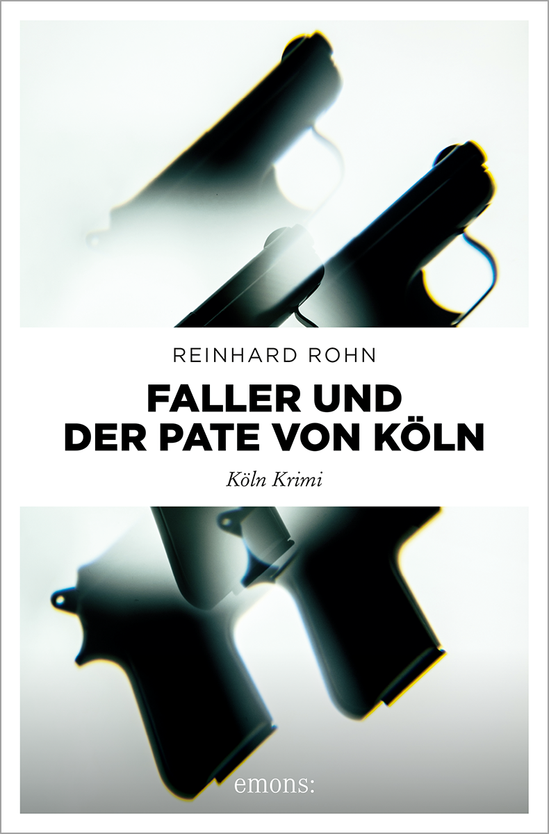 Faller und der Pate von Köln | Reinhard Rohn | Emons Verlag