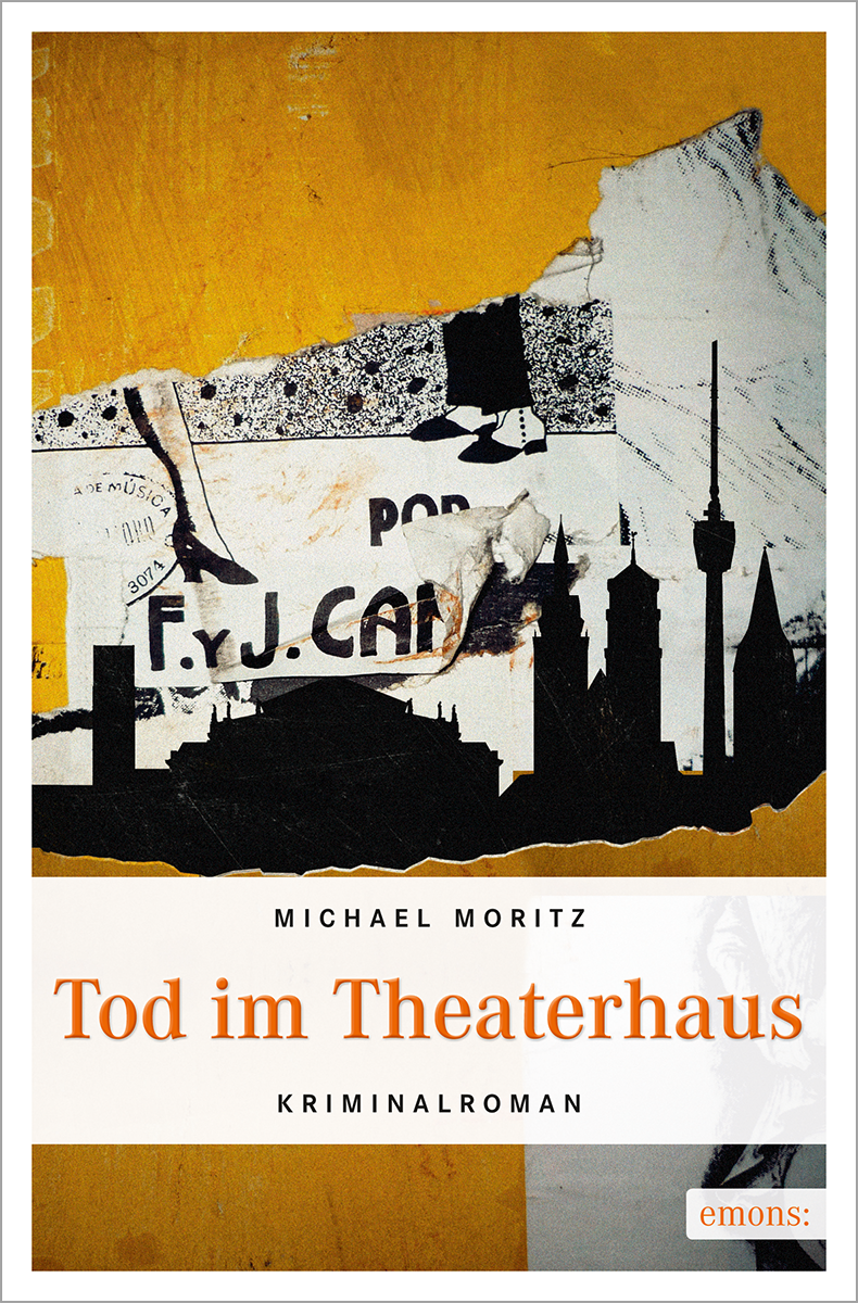 Tod im Theaterhaus | Michael Moritz | Emons Verlag